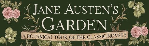 Book Review: Jane Austen’s Garden | Jane Austen's World